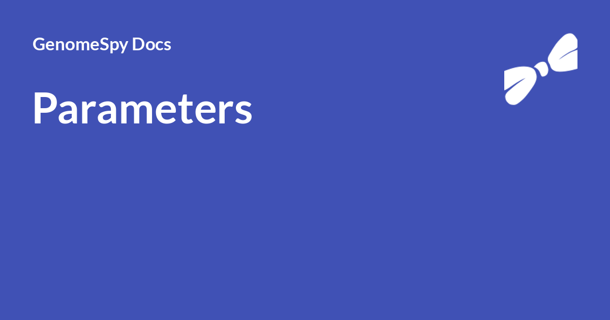 Parameters - GenomeSpy Docs